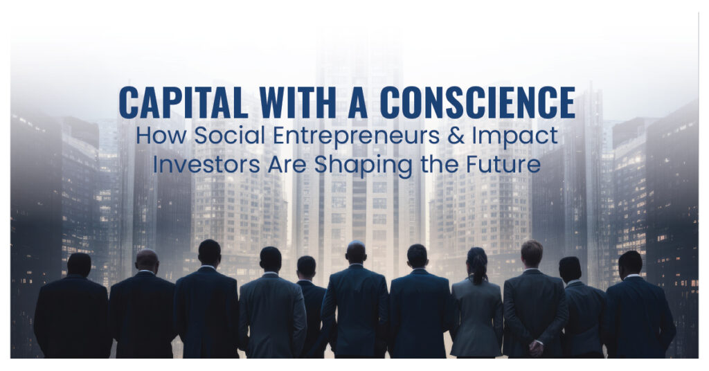 The Future of Social Entrepreneurship & Impact Investing